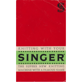 Singer MKII Double Bed Knitting Machine Instruction Manual